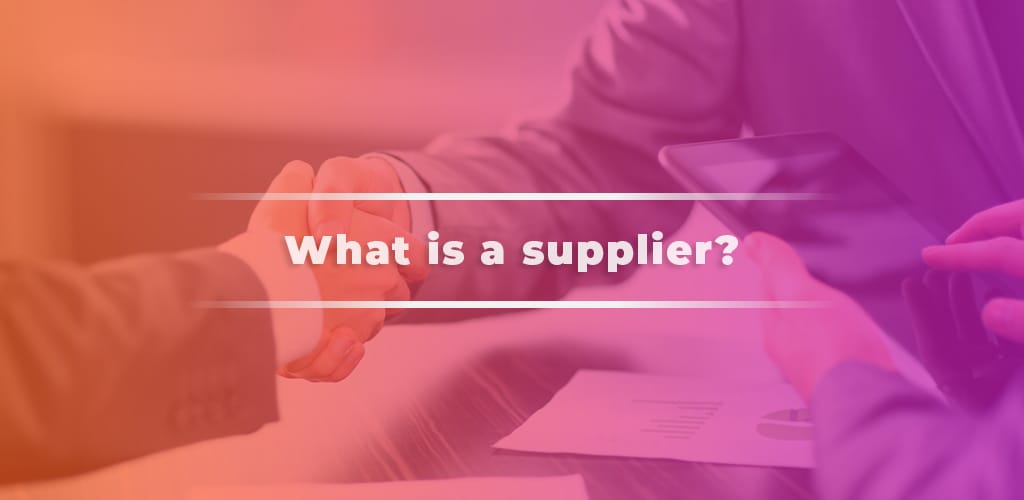 What is a supplier? - Why it is important for Dropshipping?