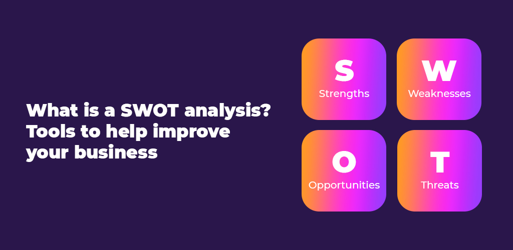 What Is A SWOT Analysis Tools To Help Improve Your Business Avasam